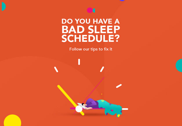 Do you have a bad sleep schedule? Follow our tips to fix it. – BE by ...